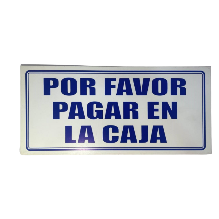 LETRERO DE SENALIZACION 30 X 15 CM STANDARD-FAVOR PAGAR EN CAJA ...